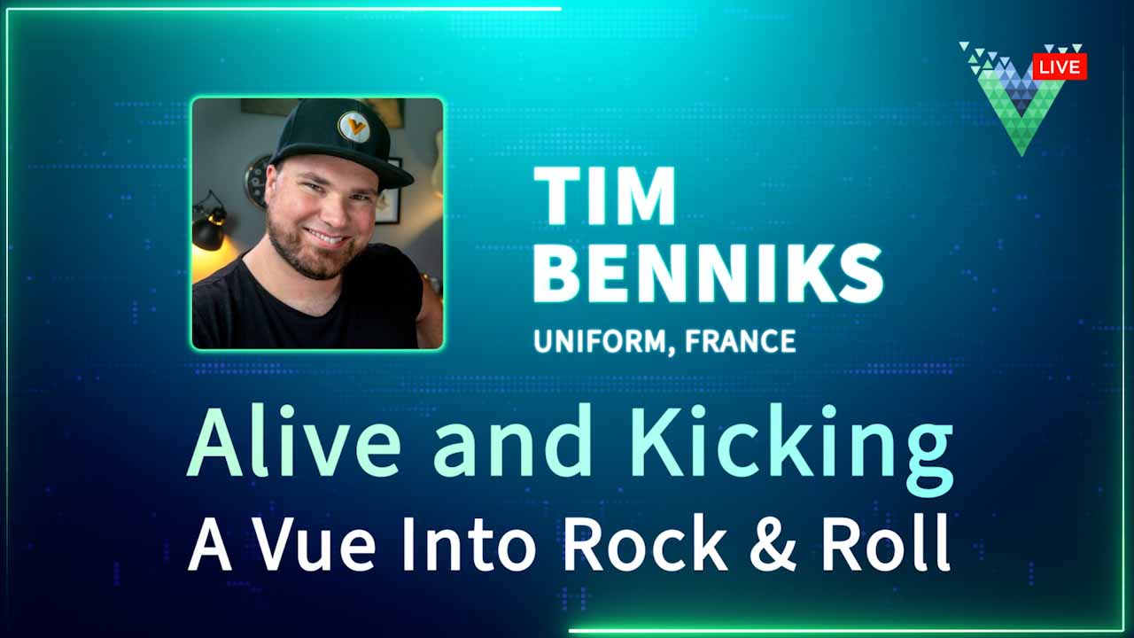 Alive And Kicking A Vue Into Rock And Roll Vuejs Live 2023 Vue Mastery
